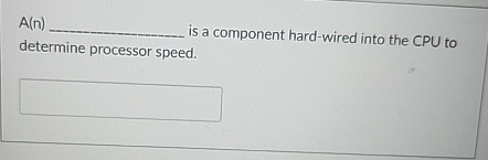 Solved A(n) ﻿is a component hard-wired into the CPU to | Chegg.com