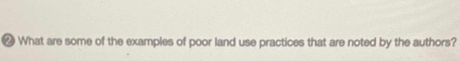 Solved (2) ﻿What are some of the examples of poor land use | Chegg.com