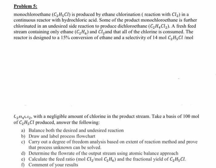 Solved Problem 5: monochloroethane (C2H5Cl) is produced by | Chegg.com