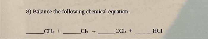 Solved 8) Balance the following chemical equation. | Chegg.com