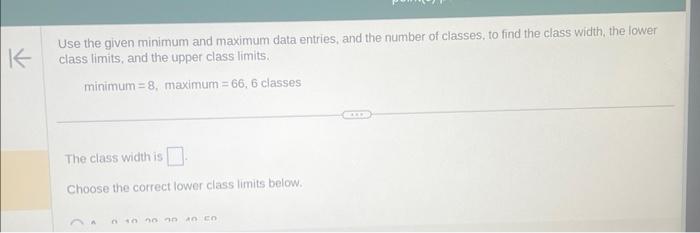 Solved Use The Given Minimum And Maximum Data Entries And 