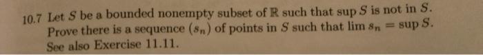 Solved 10.7 Let S be a bounded nonempty subset of R such | Chegg.com