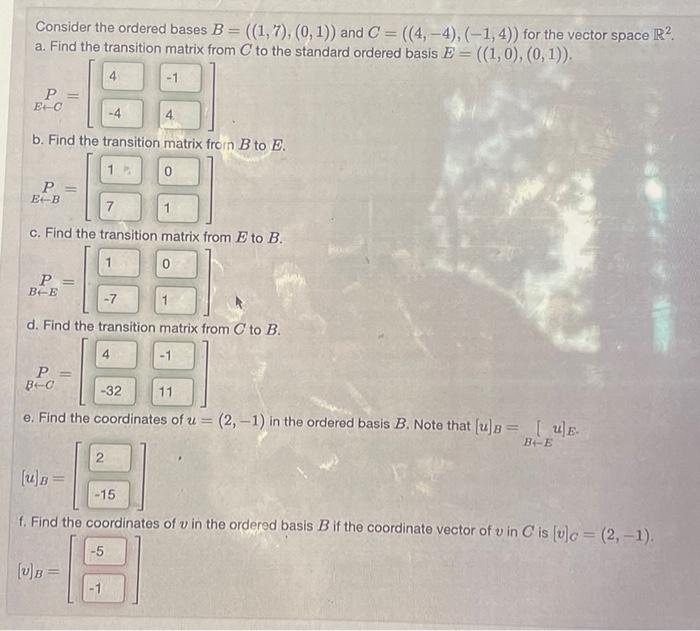Solved Consider The Ordered Bases B 1 7 0 1 And C