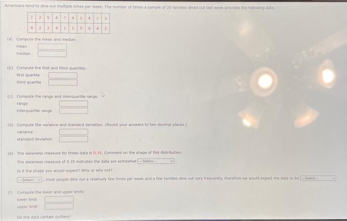 Solved Americans tend to dine out multiple times per week. | Chegg.com