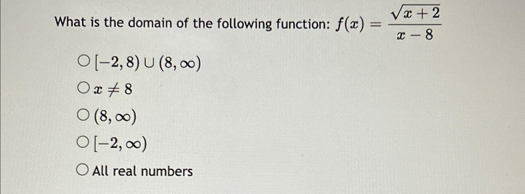 Solved What is the domain of the following function: | Chegg.com