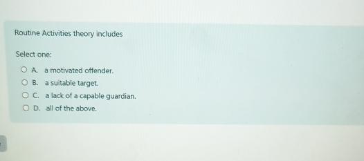 Solved Routine Activities theory includesSelect one:A. ﻿a | Chegg.com