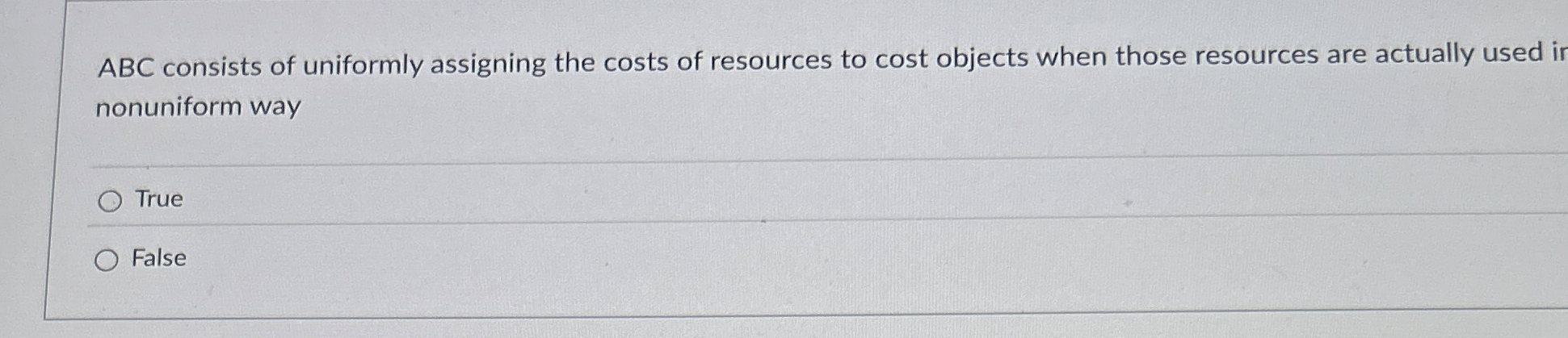 Solved ABC consists of uniformly assigning the costs of | Chegg.com