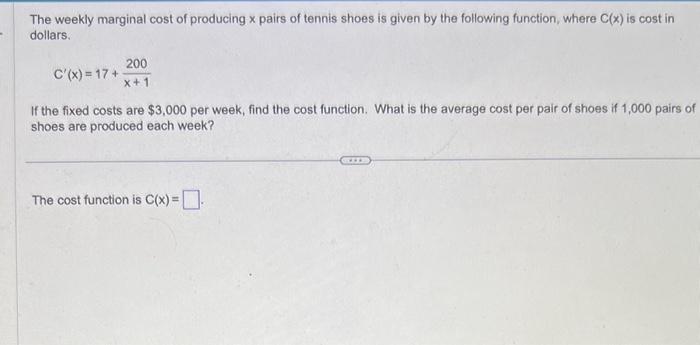 Solved The weekly marginal cost of producing x pairs of | Chegg.com