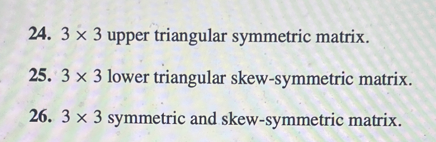 Solved 3×3 ﻿upper Triangular Symmetric Matrix 3×3 ﻿lower
