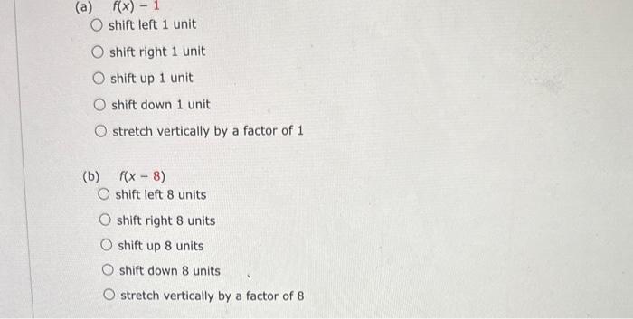 Solved (a) f(x)−1 shift left 1 unit shift right 1 unit shift | Chegg.com