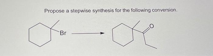 Solved Propose a stepwise synthesis for the following | Chegg.com