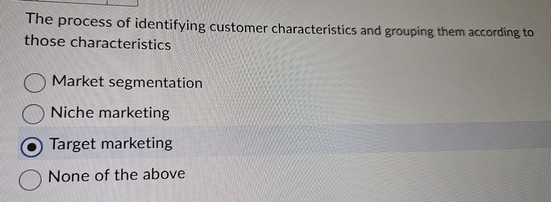 Solved The process of identifying customer characteristics | Chegg.com