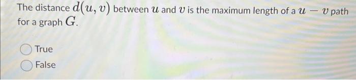 Solved The distance d(u,v) between u and v is the maximum | Chegg.com