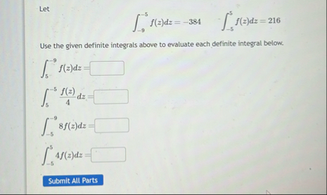 Solved Let∫-9-5f(z)dz=-384,∫-55f(z)dz=216Use the given | Chegg.com