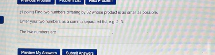 Solved (1 point) Find two numbers differing by 32 whose | Chegg.com