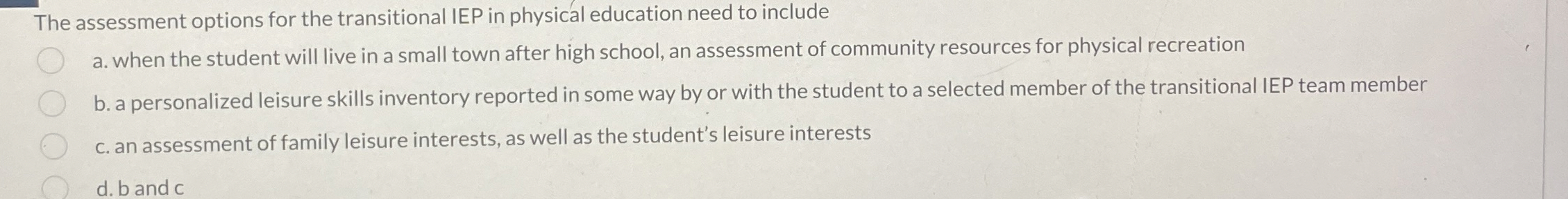 Solved The assessment options for the transitional IEP in | Chegg.com