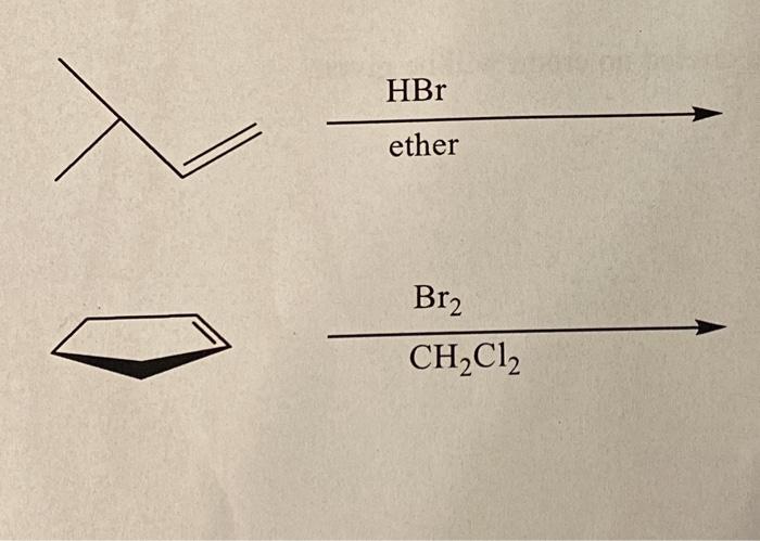 Solved HBr ether Br2 CH2Cl2 | Chegg.com