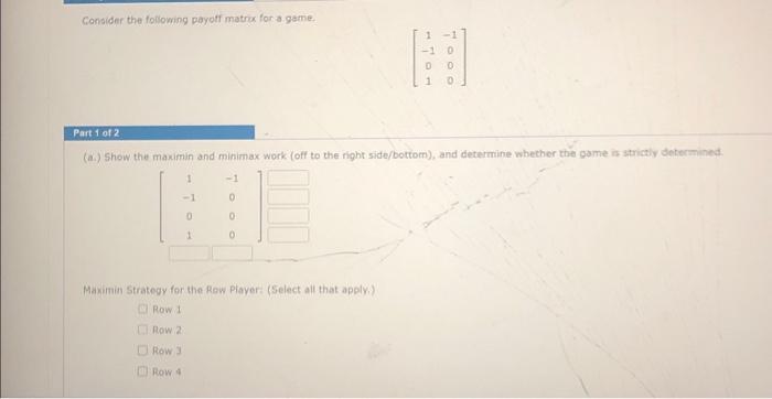 Solved Consider the following payoff matrix for a game. | Chegg.com