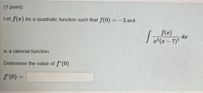 Solved Let f(x) be a quadratic function such that f(0)=−2 | Chegg.com