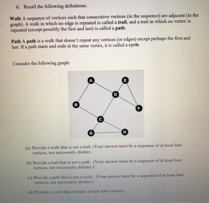 Solved 6. Recall the following definitions: Walk A sequence | Chegg.com