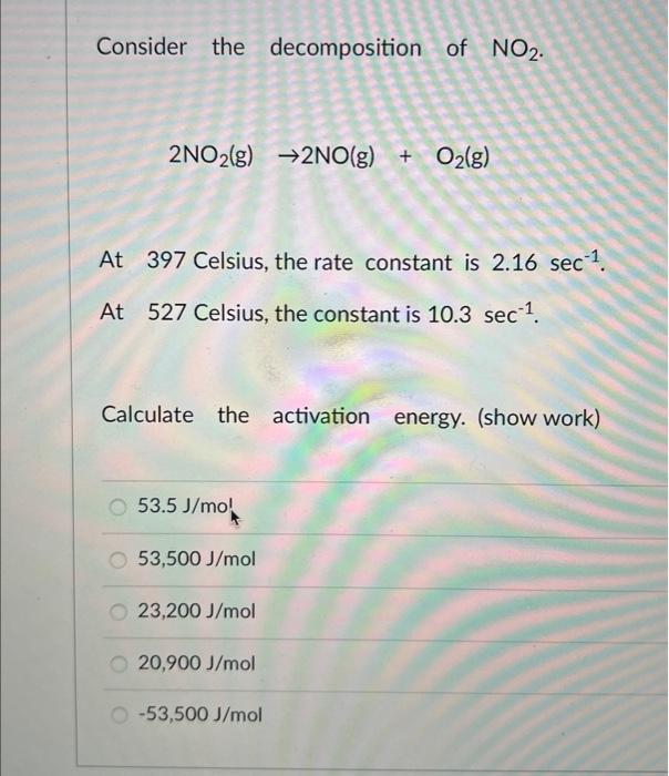 Solved Consider the decomposition of NO2. 2NO2( | Chegg.com
