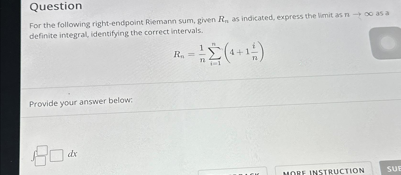 Solved QuestionFor the following right-endpoint Riemann sum, | Chegg.com