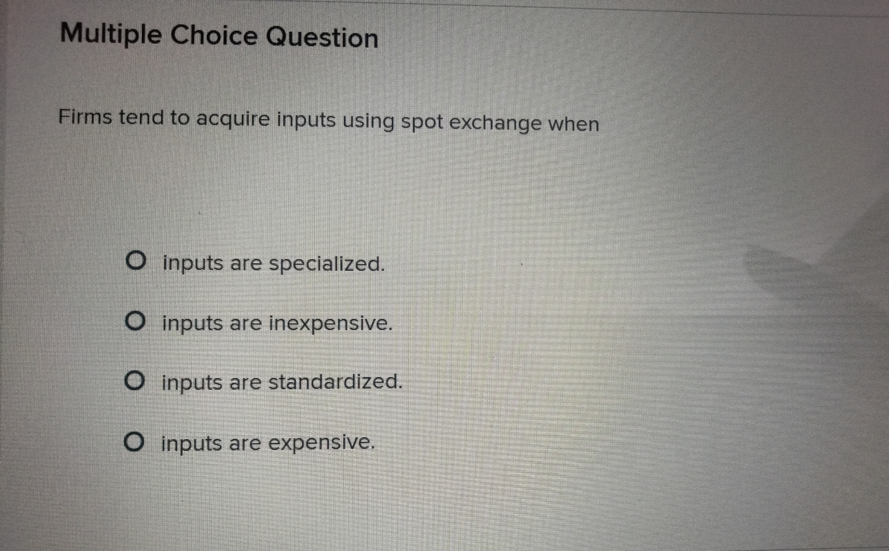 Solved Multiple Choice QuestionFirms tend to acquire inputs | Chegg.com