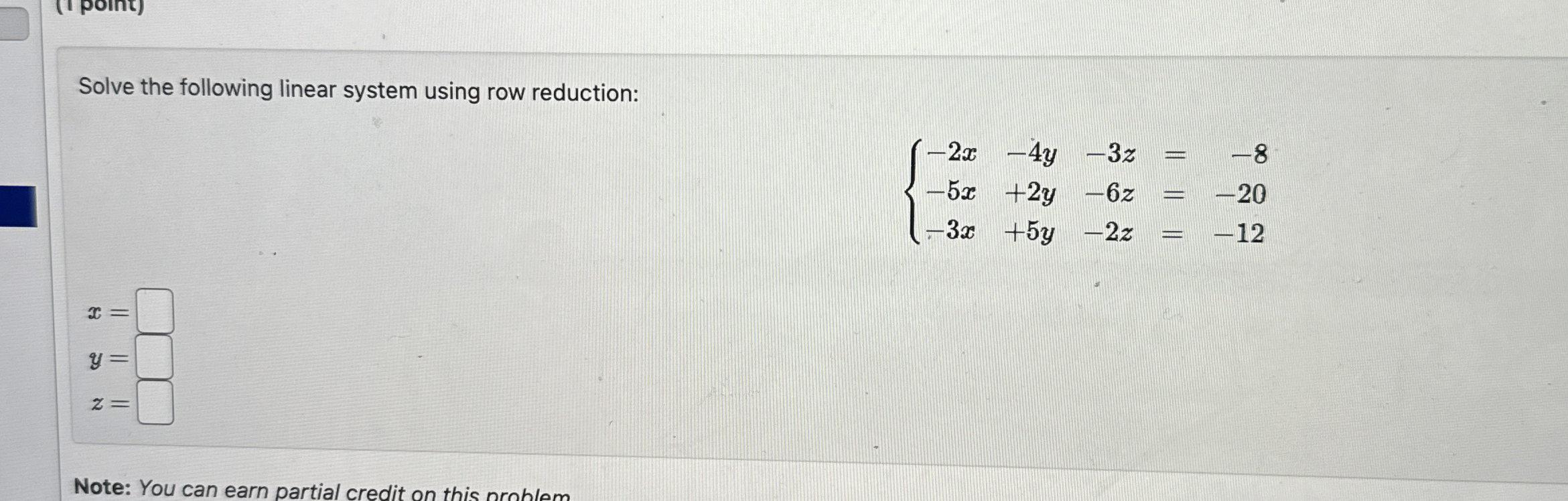 Solved Solve the following linear system using row | Chegg.com
