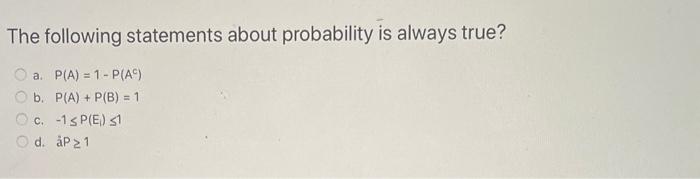Solved The following statements about probability is always | Chegg.com