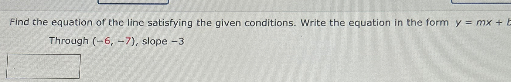 Solved Find the equation of the line satisfying the given | Chegg.com