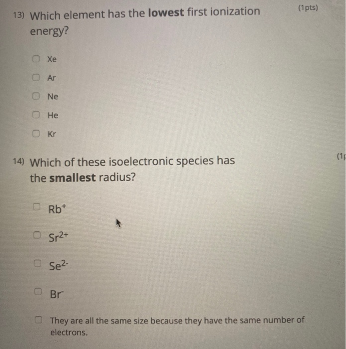 Solved (1 pts) 13) Which element has the lowest first | Chegg.com