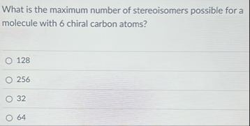 Solved What is the maximum number of stereoisomers possible | Chegg.com