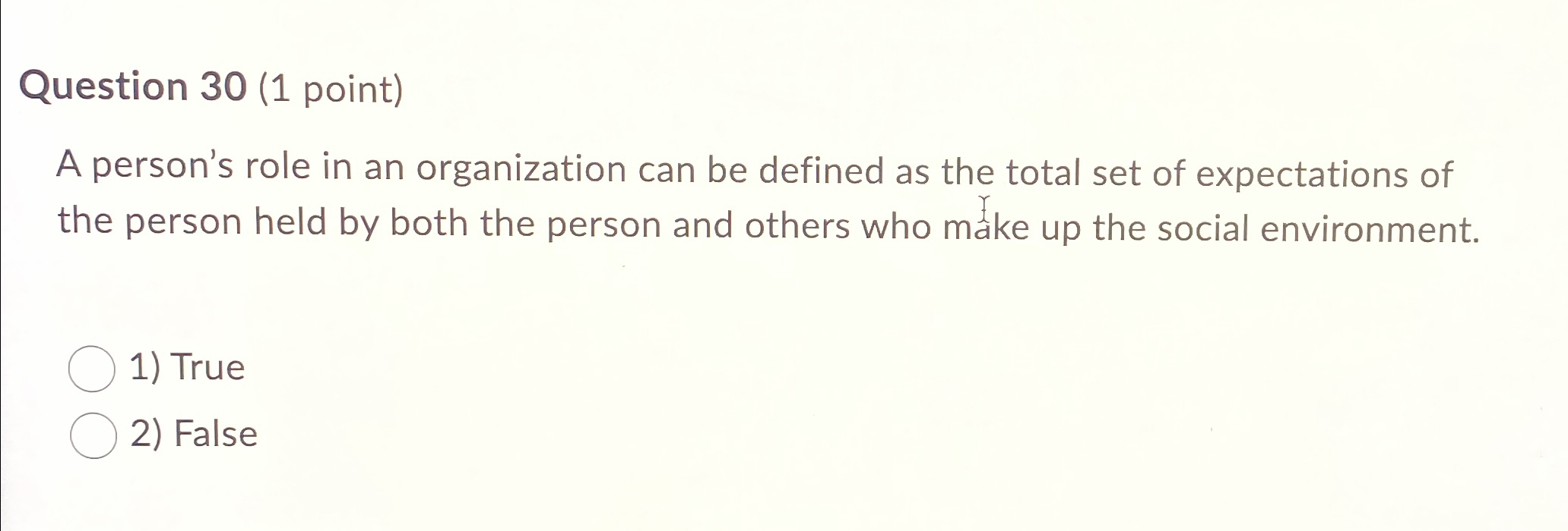 Solved Question 30 (1 ﻿point)A person's role in an | Chegg.com