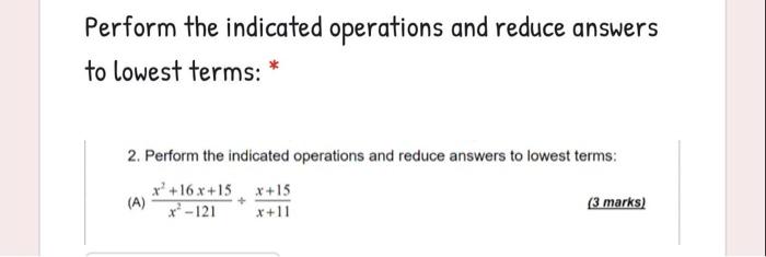 Solved Perform the indicated operations and reduce answers | Chegg.com