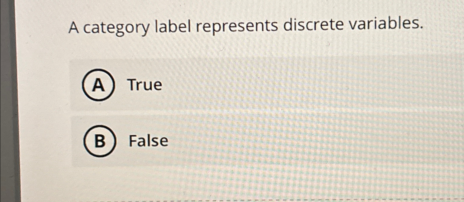 Solved A category label represents discrete variables.(A) | Chegg.com