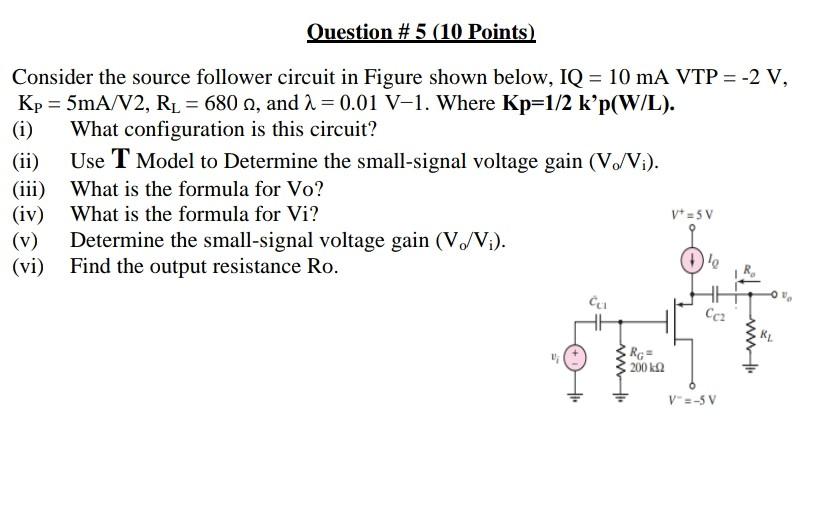 Solved Question # 5 (10 Points) Consider the source follower | Chegg.com