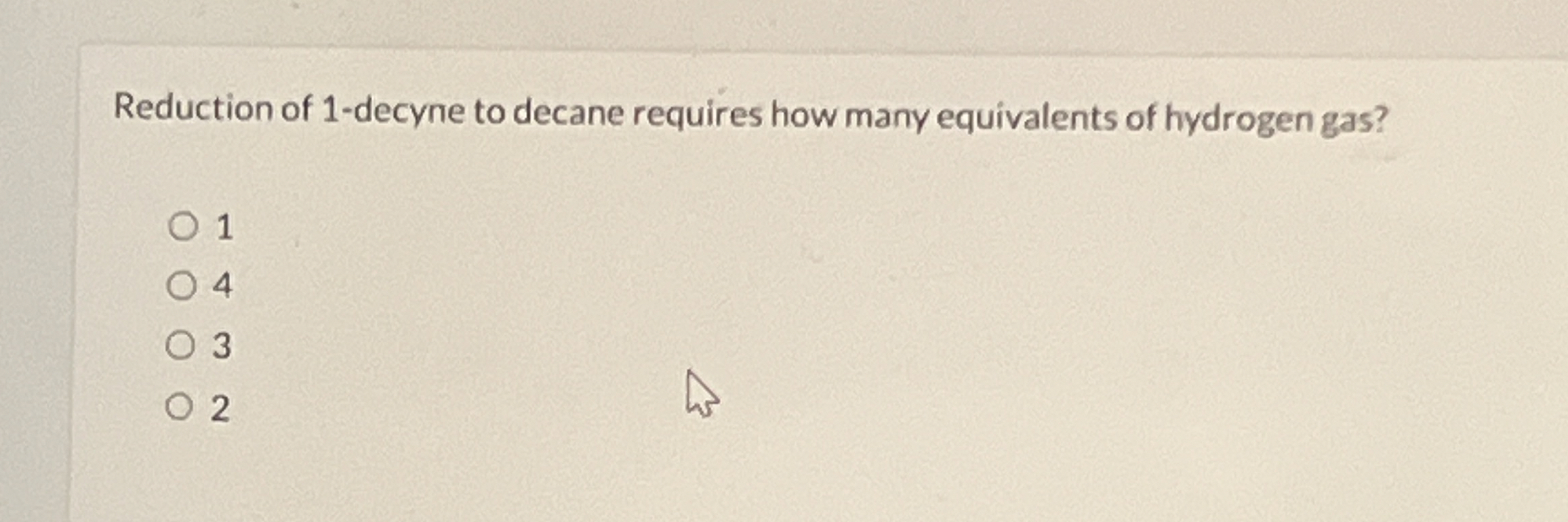 High Quality SOLUTION Reduction of 1-decyne to decane requires how many ...
