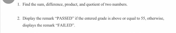 Solved 1. Find the sum, difference, product, and quotient of | Chegg.com
