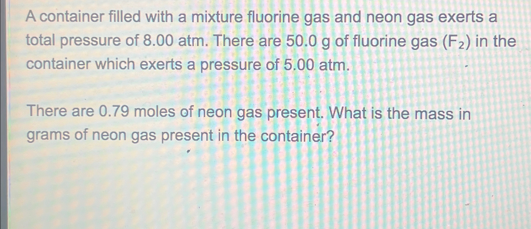Solved A container filled with a mixture fluorine gas and | Chegg.com