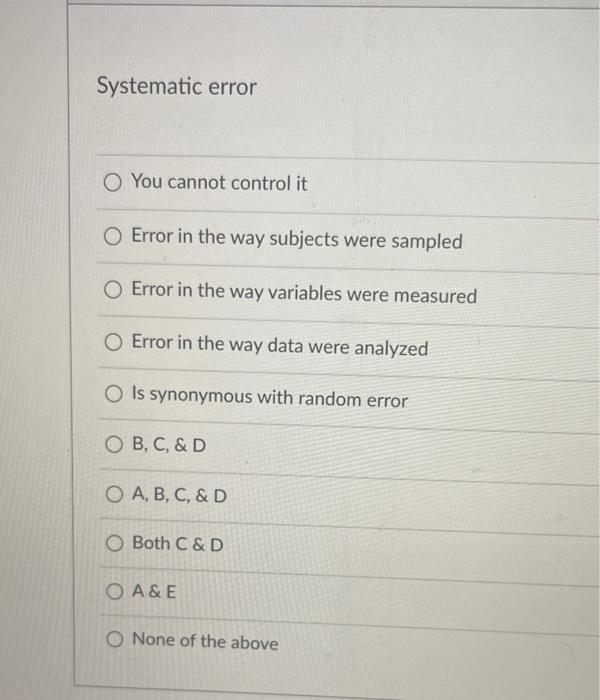 Solved Systematic error You cannot control it O Error in the | Chegg.com