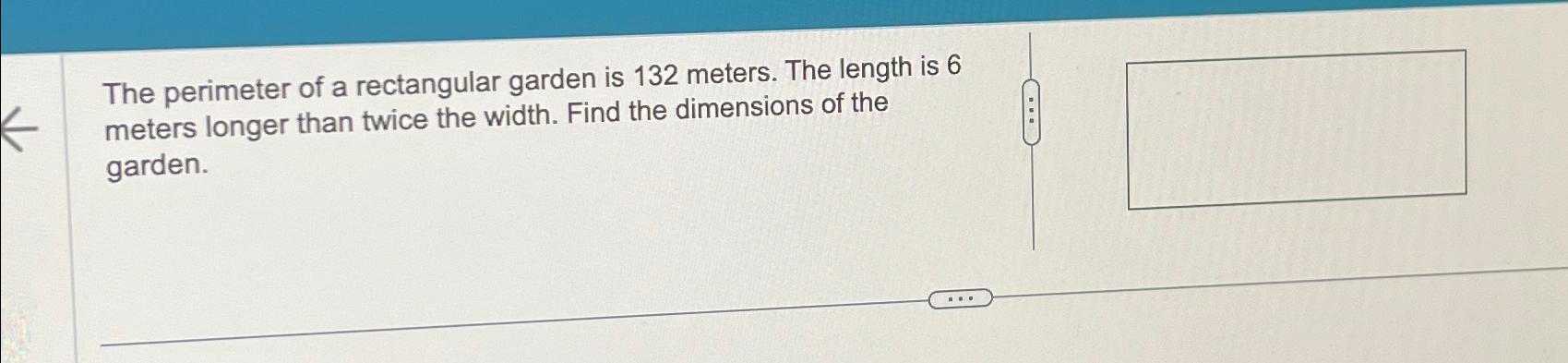 Solved The perimeter of a rectangular garden is 132 ﻿meters. | Chegg.com
