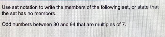 Solved Use set notation to write the members of the | Chegg.com