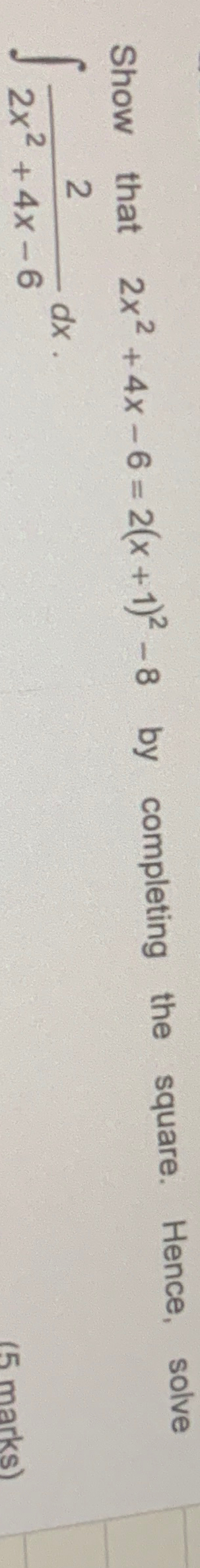 Solved Show that 2x2+4x-6=2(x+1)2-8 ﻿by completing the | Chegg.com