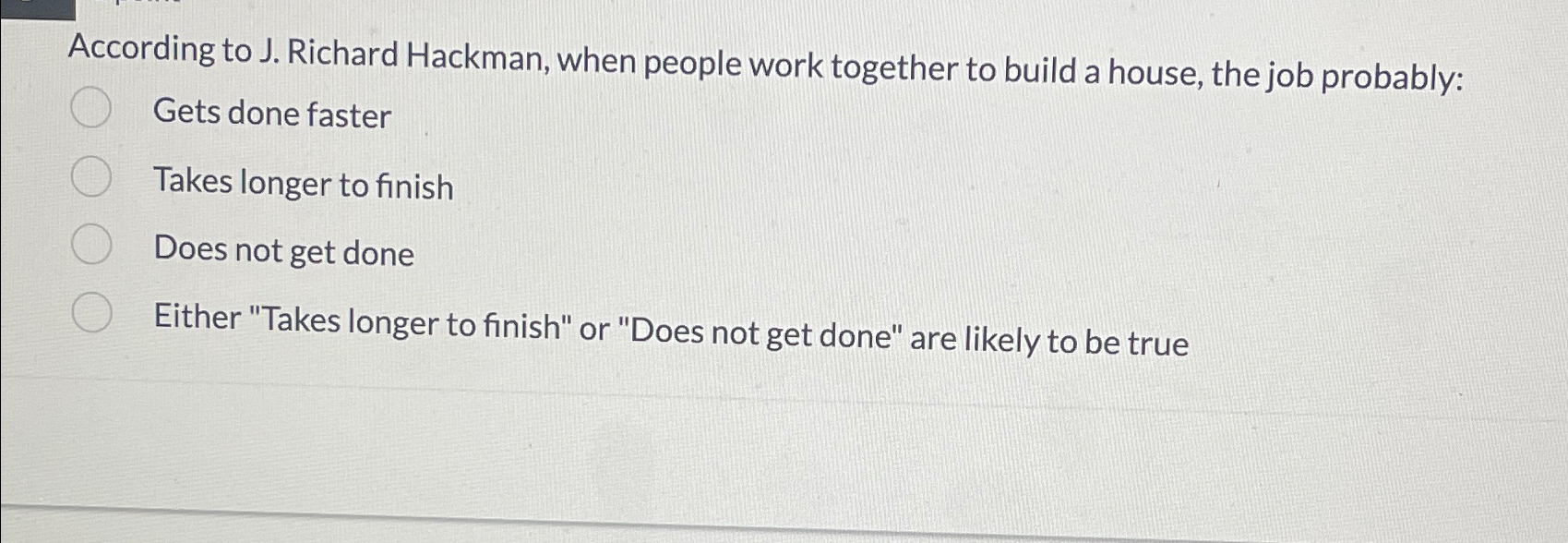 Solved According to J. ﻿Richard Hackman, when people work | Chegg.com