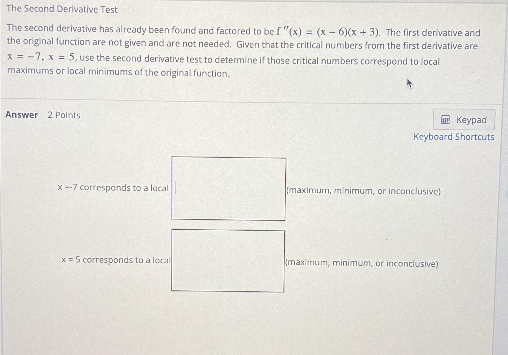 Solved The Second Derivative Testthe Second Derivative Has