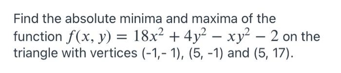 Solved Find the absolute minima and maxima of the function | Chegg.com