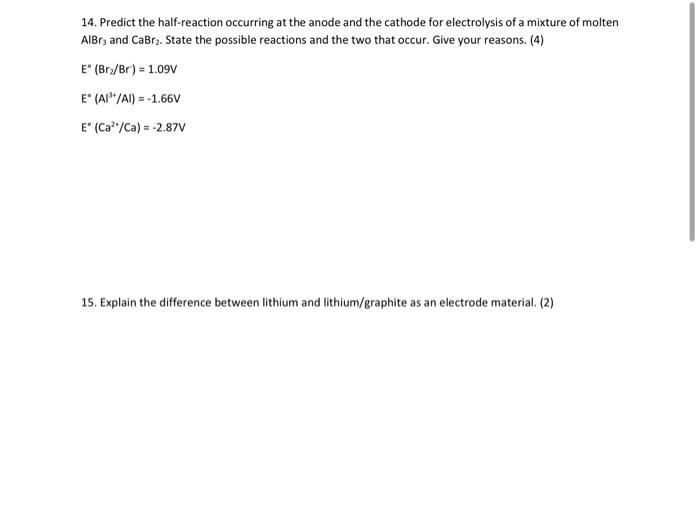 Solved 14. Predict the half-reaction occurring at the anode | Chegg.com