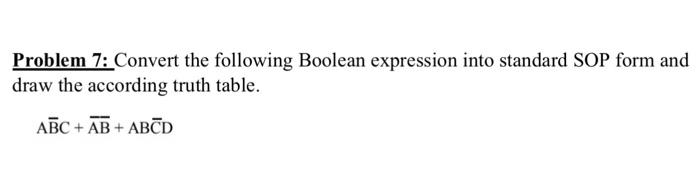 Solved Problem 7: Convert the following Boolean expression | Chegg.com