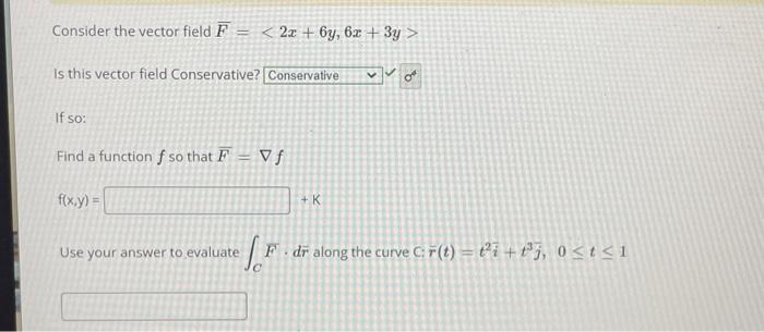 Solved Consider the vector field Fˉ= 2x+6y,6x+3y Is this | Chegg.com