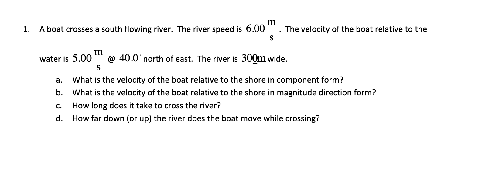 Solved A boat crosses a south flowing river. The river speed | Chegg.com